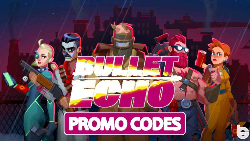Bullet Echo Promo Codes (December 2025) - UPDATED!