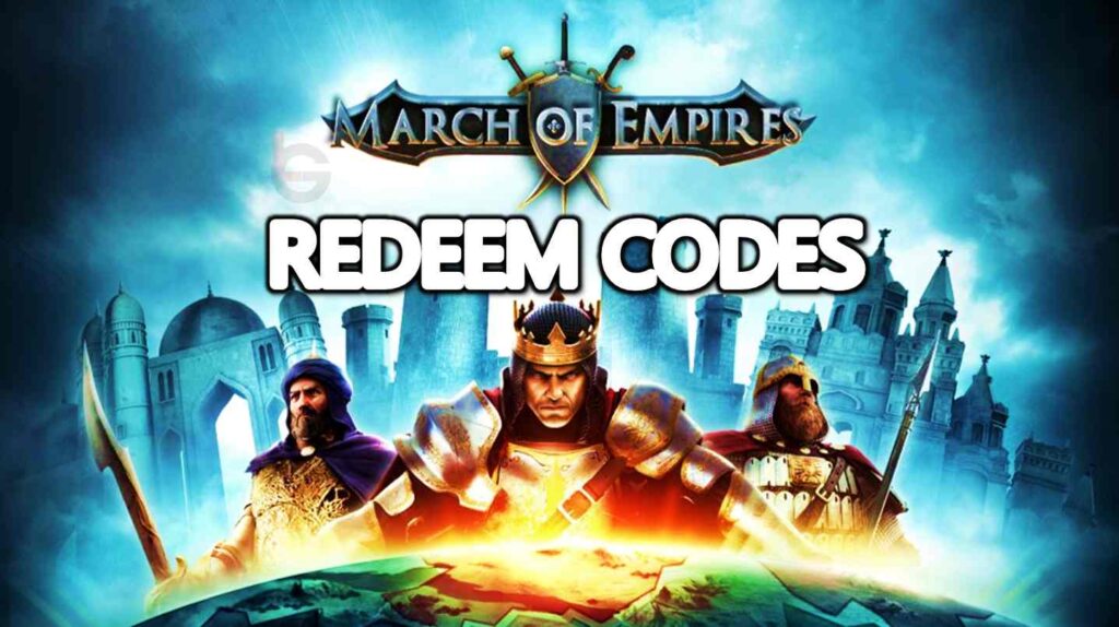 March Of Empires Codes (October 2025) - Redeem Gifts!